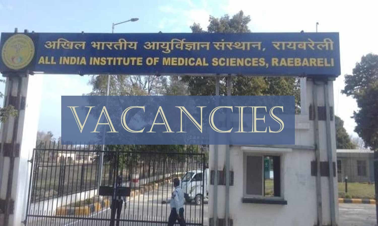 JOB ALERT At AIIMS Raebareli: Vacancies released For Faculty Post, Details