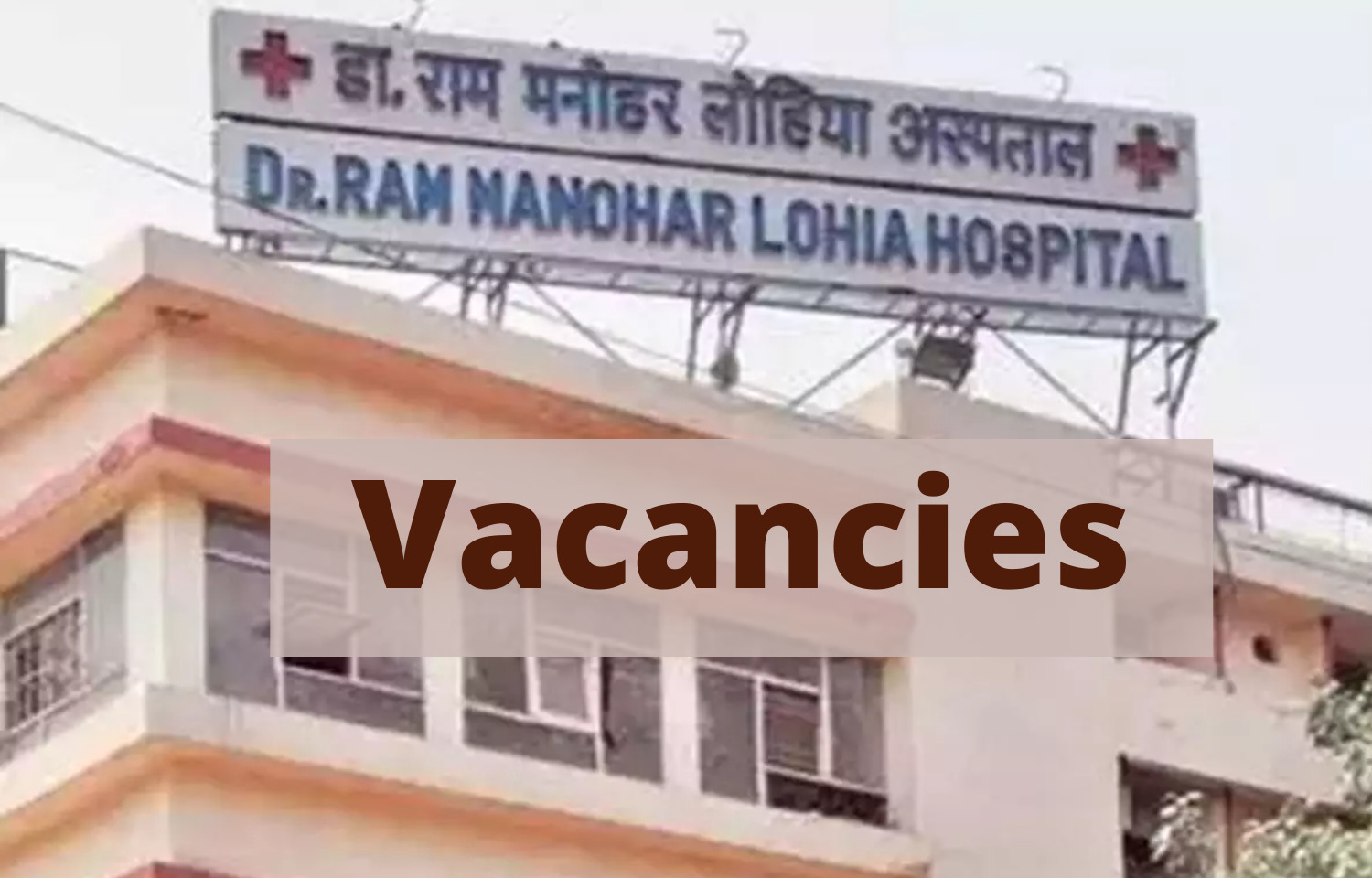 Apply Now At RML Hospital Delhi For 186 SR Vacancies In Various ...