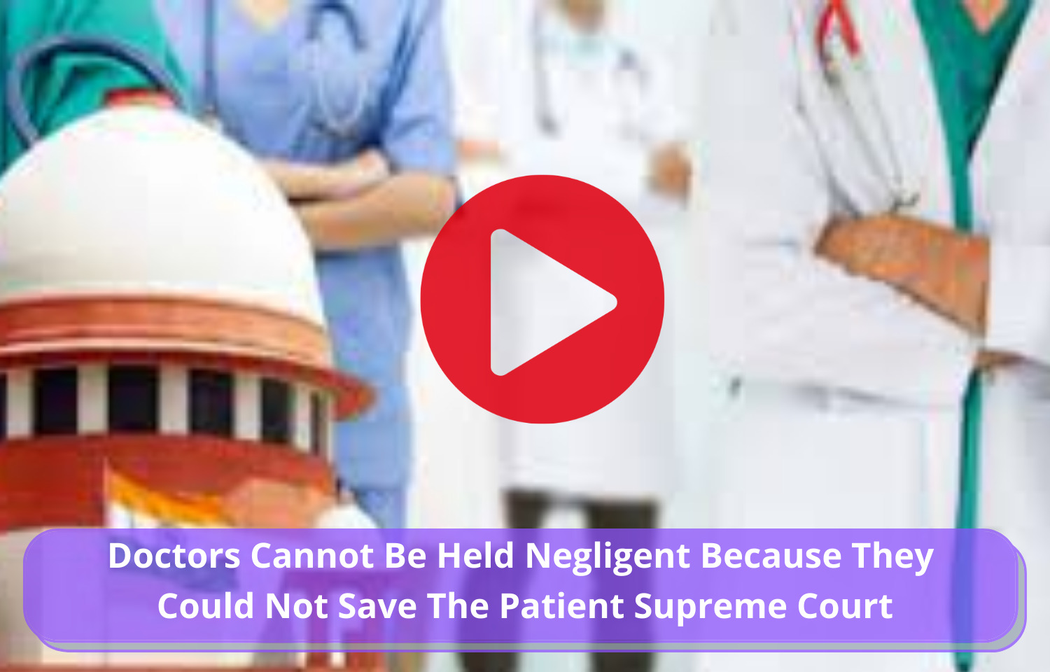 SC says doctors cannot be held negligent because they could not save ...