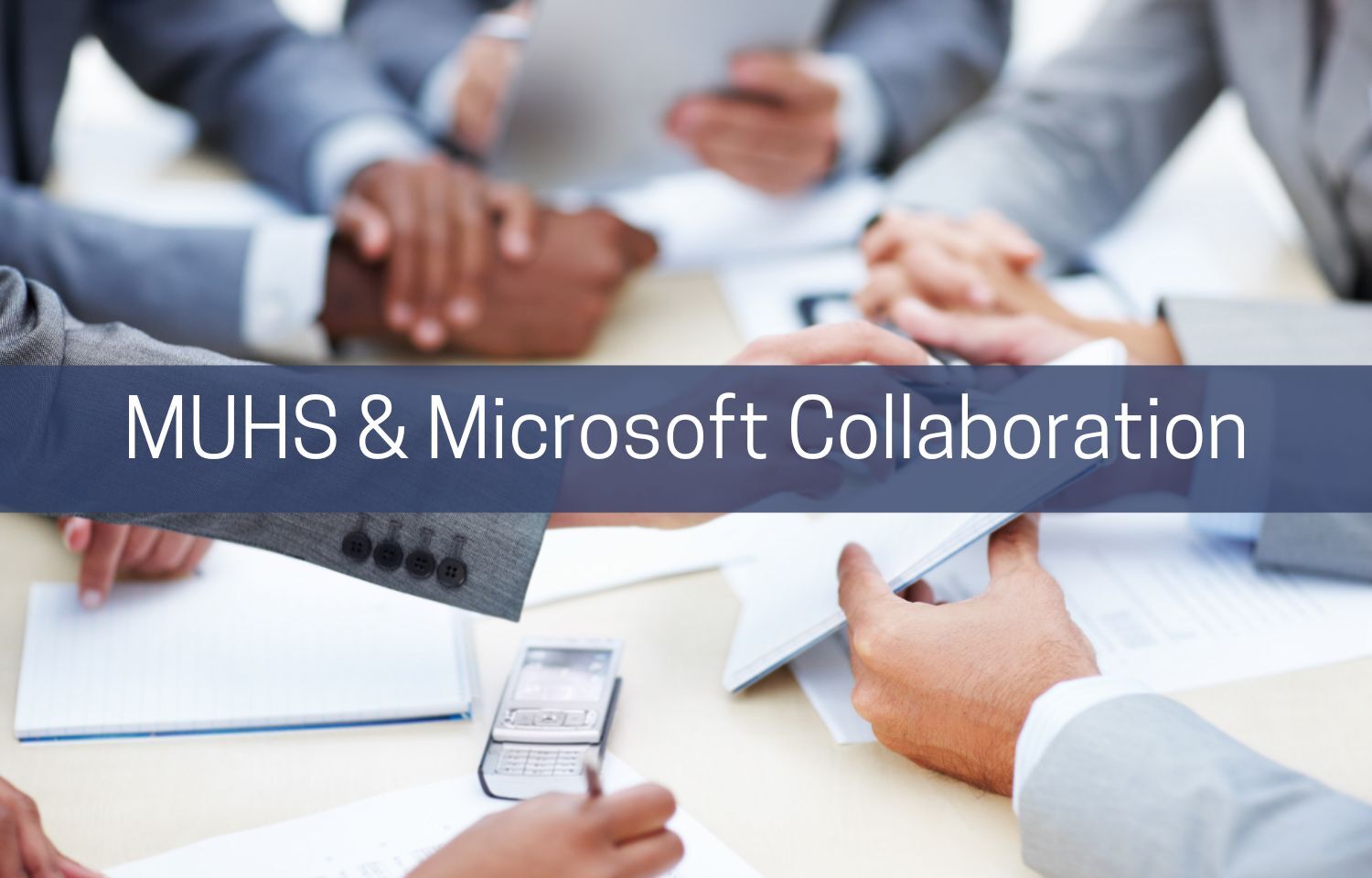 MUHS collaborates with Microsoft for digital innovation in medical ...