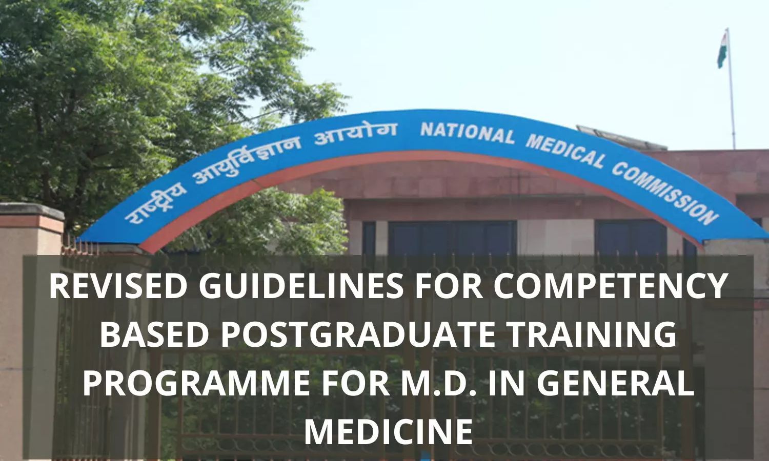 NMC issues Revised Guidelines For Competency-Based Postgraduate Training Programme For MD ...