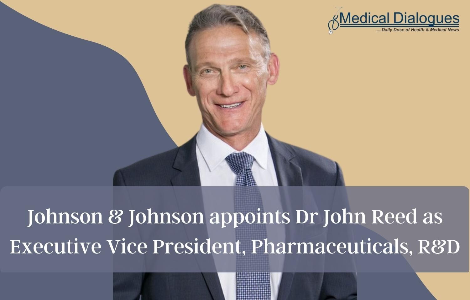 Johnson & Johnson names Ex-Sanofi Chief Dr John Reed as Executive Vice ...