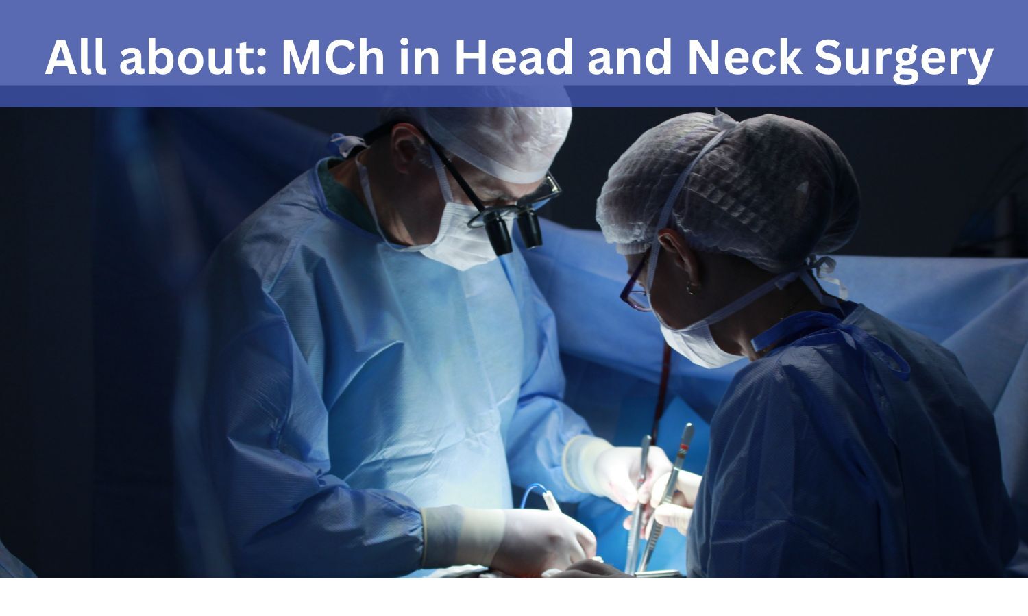 MCh Head and Neck Surgery: Admissions, medical colleges, fees ...