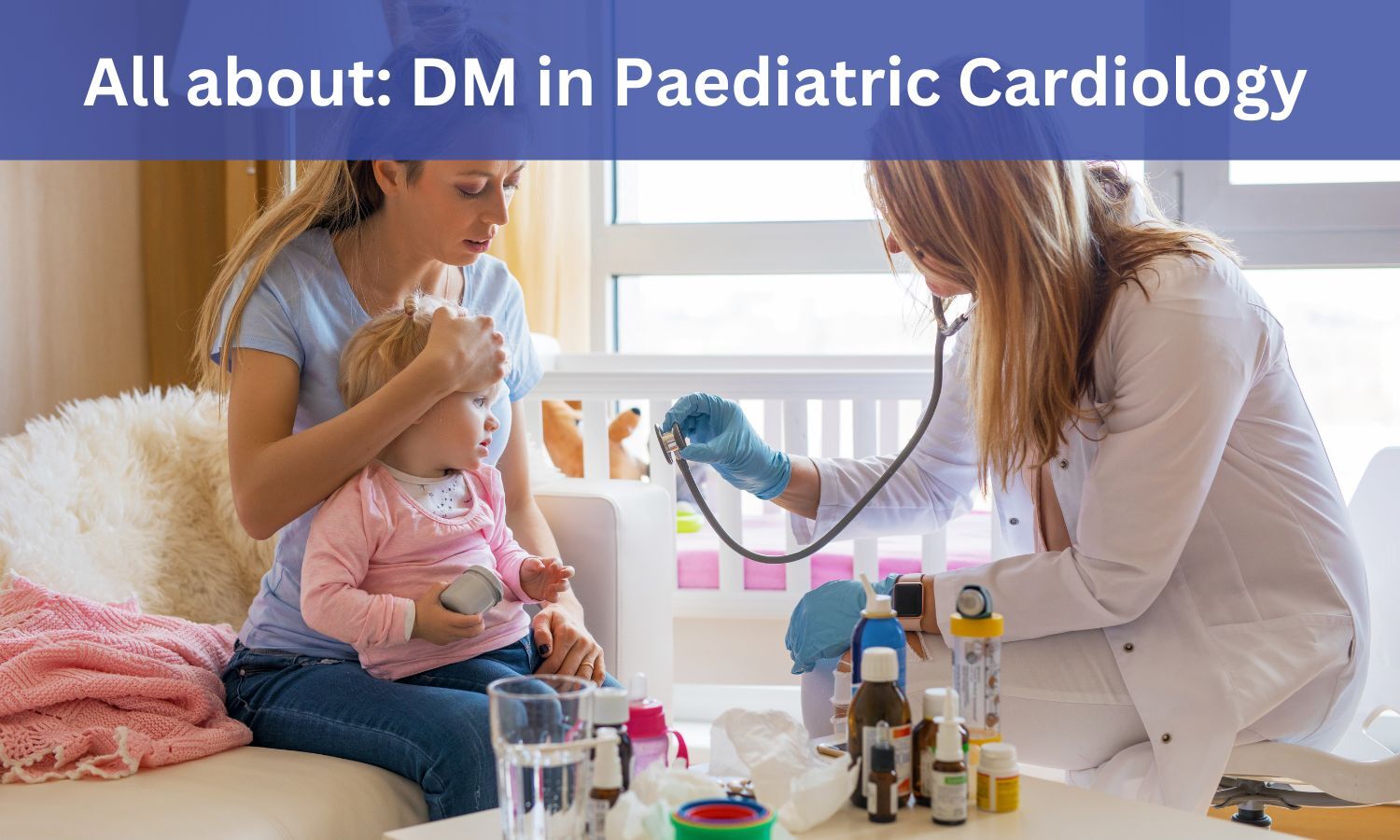 DM Paediatric Cardiology: Admissions, medical colleges, fees ...