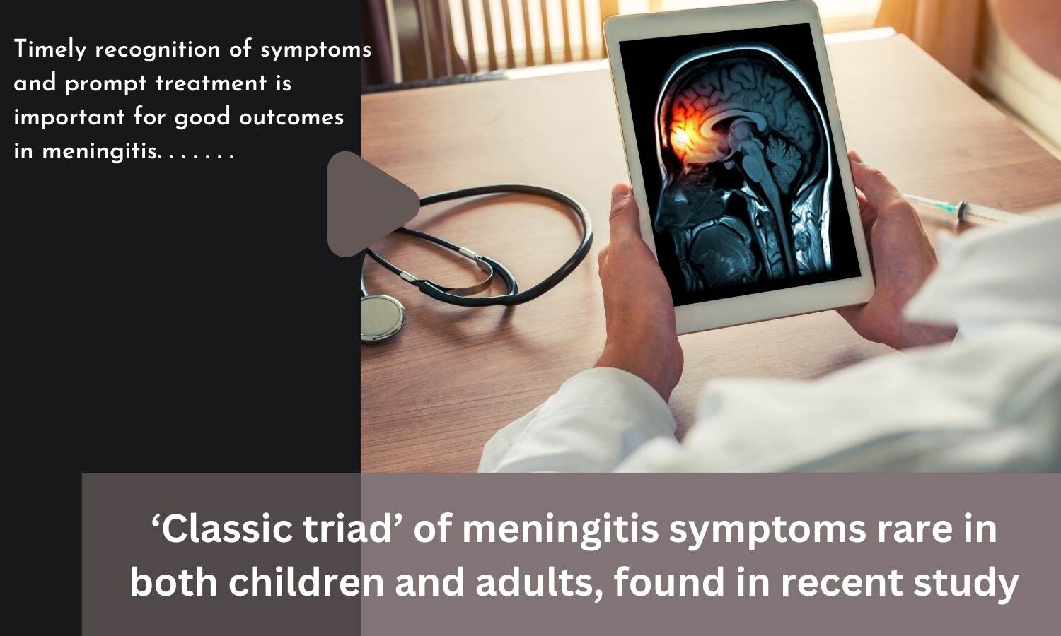 'Classic triad' of meningitis symptoms rare in both children and adults ...