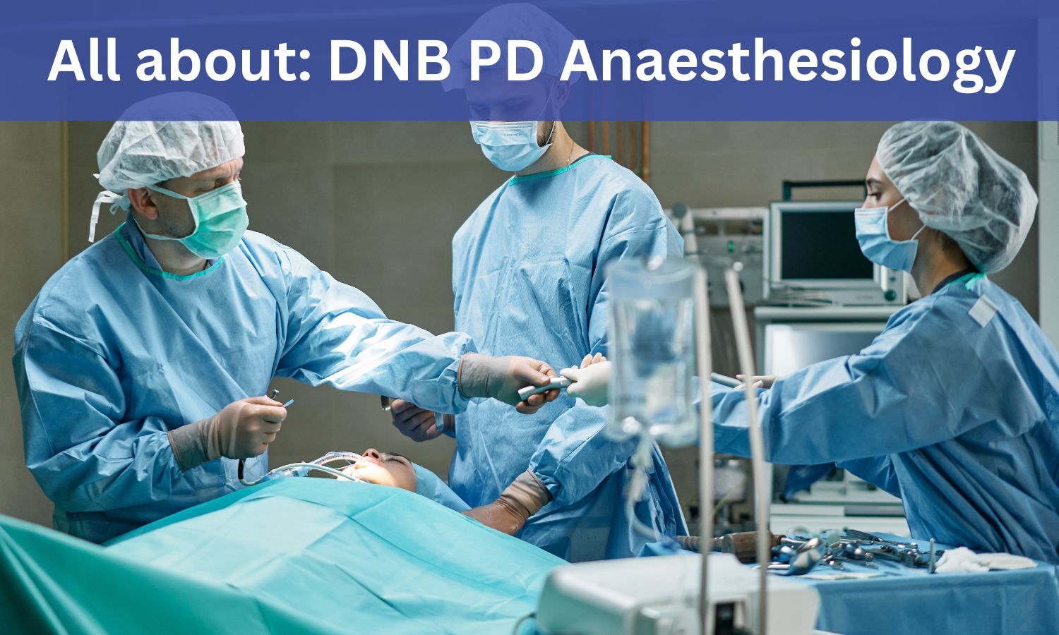 DNB Post Diploma in Anaesthesiology: Admissions, medical colleges, fees ...