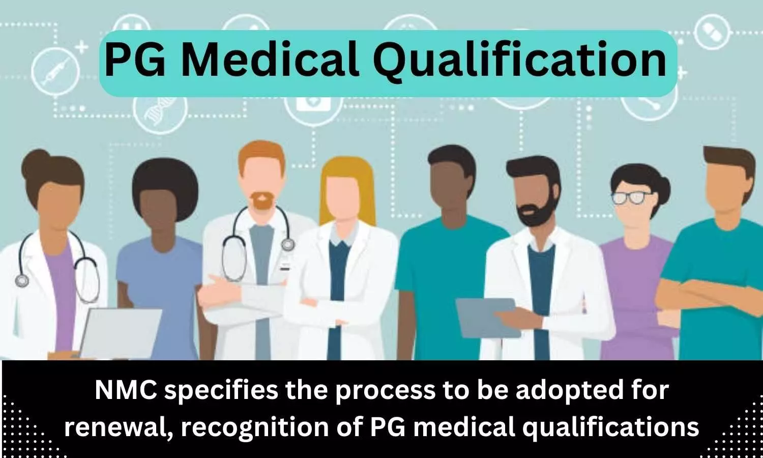 National Medical Commission specifies process to be adopted for ...