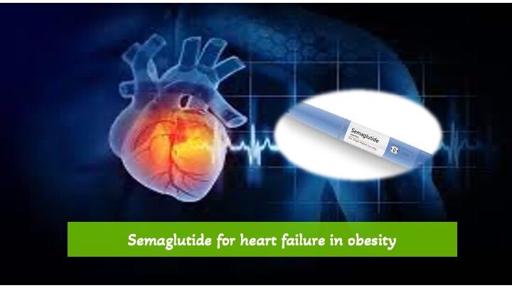 Semaglutide effective in improving symptoms in obese heart failure ...