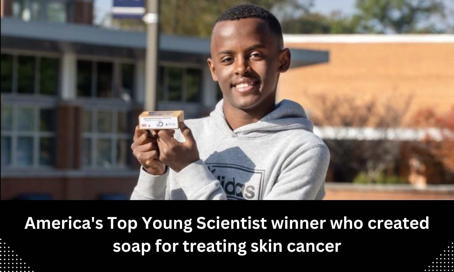 Heman Bekele who created soap for skin cancer wins America's Top Young ...