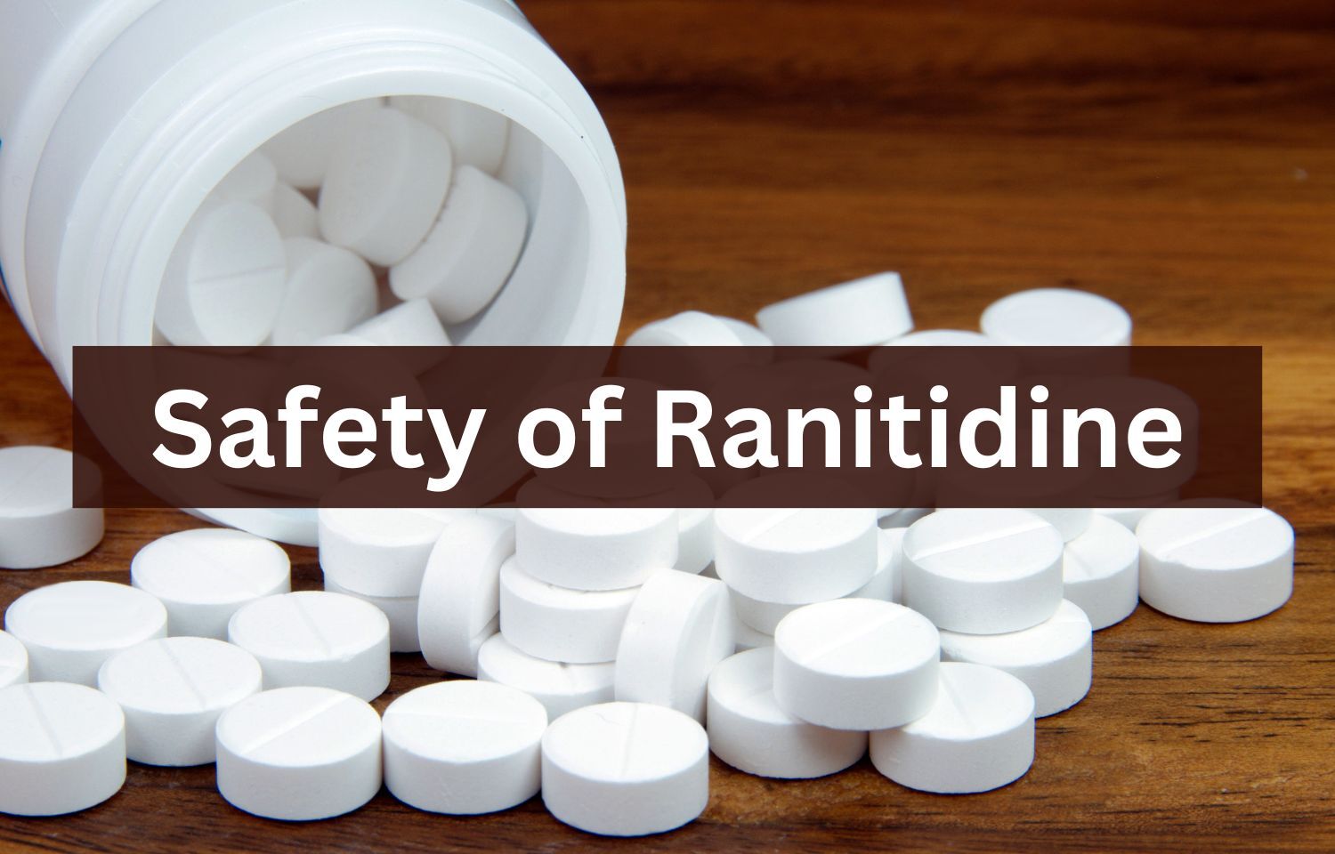 Safety of Ranitidine: A Fresh Look at an Old Gem