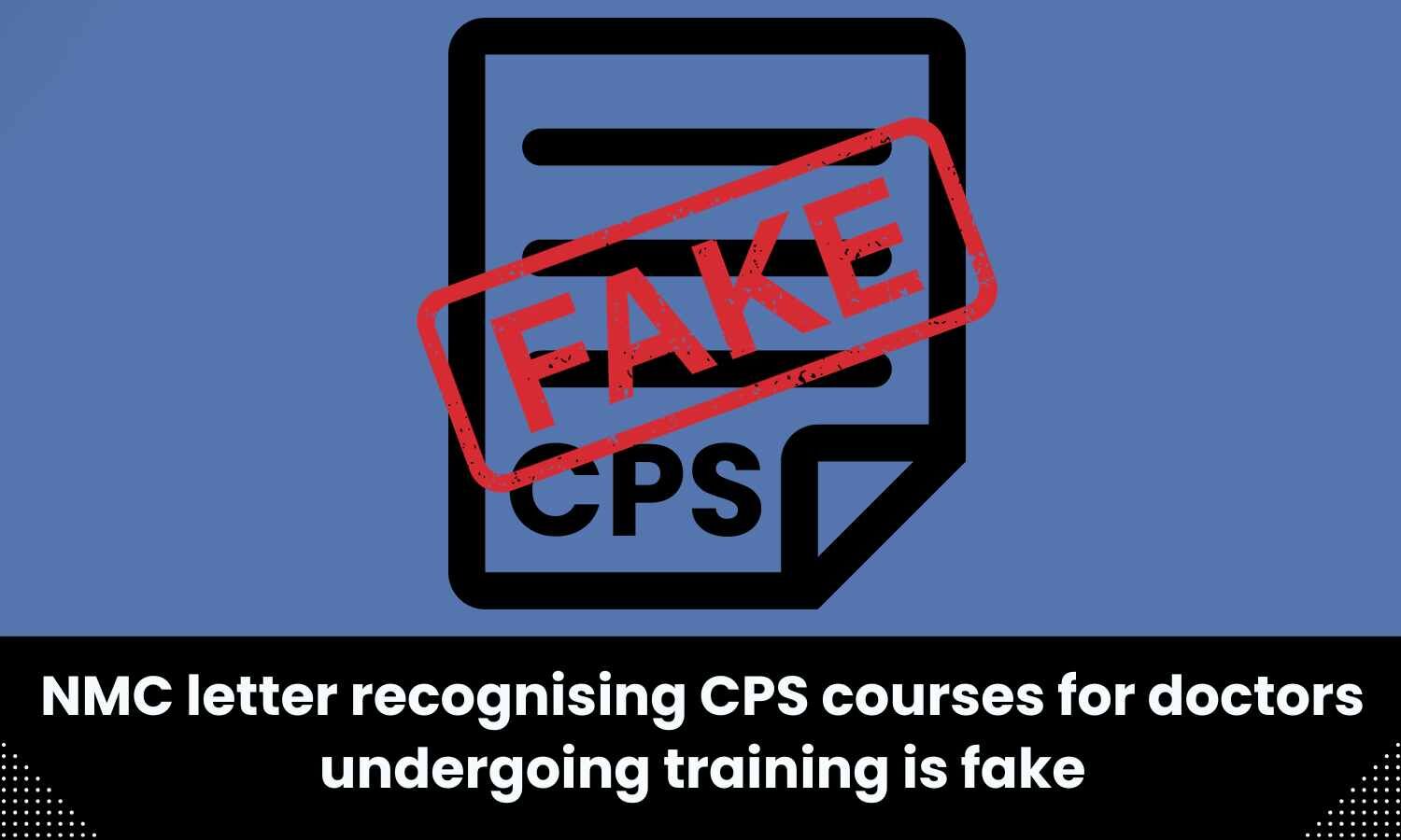 Fact Check: NMC letter recognising CPS courses for doctors undergoing ...
