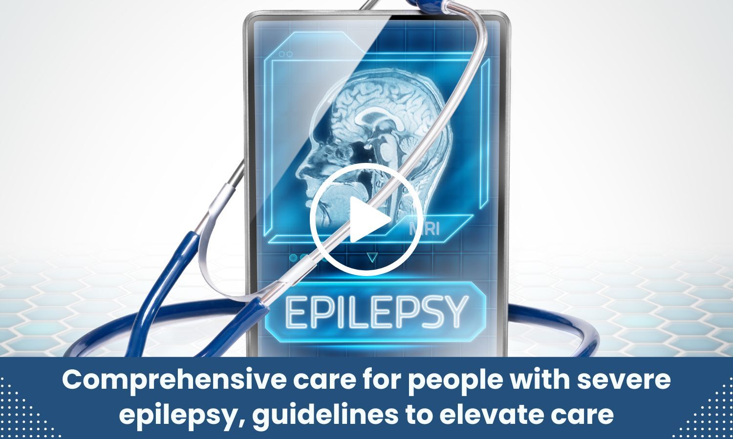 Comprehensive care for people with severe epilepsy, guidelines to ...