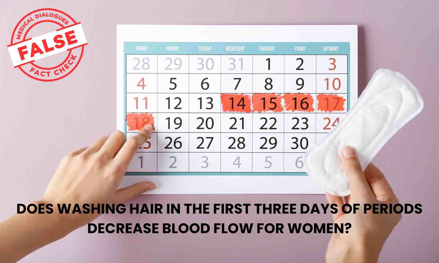 Fact Check: Does Washing Hair in the First 3 Days of Periods Decrease ...