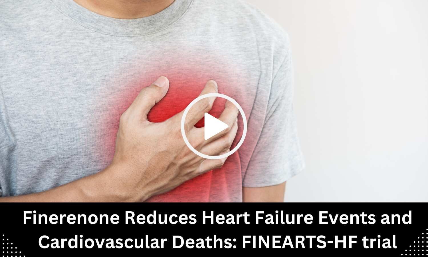 Finerenone Reduces Heart Failure Events and Cardiovascular Deaths ...