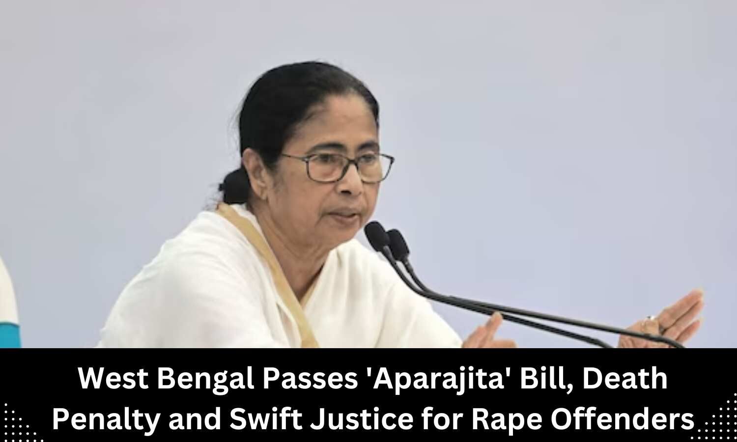 West Bengal passes anti-rape 'Aparajita' bill