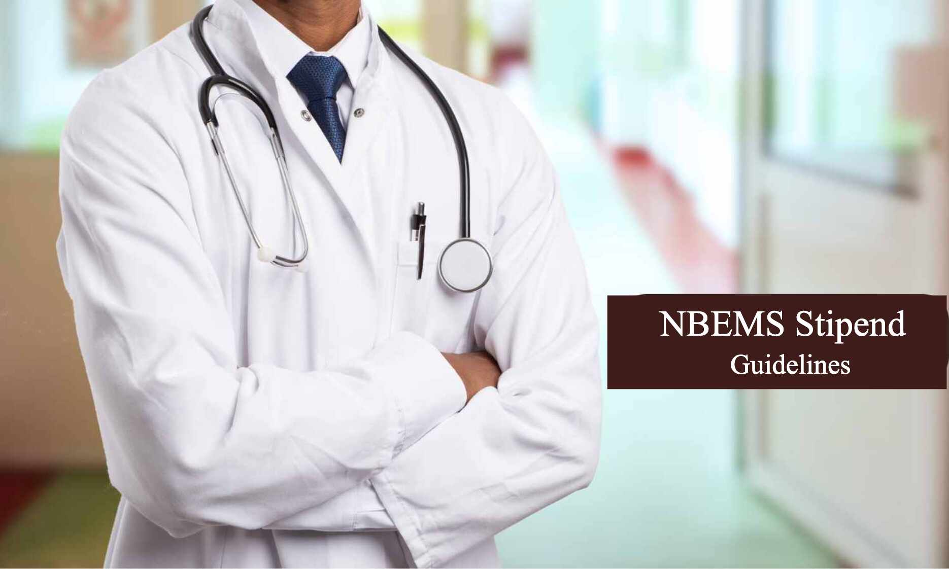 Around 5 percent Stipend Hike for Post Diploma DNB Broad Speciality ...