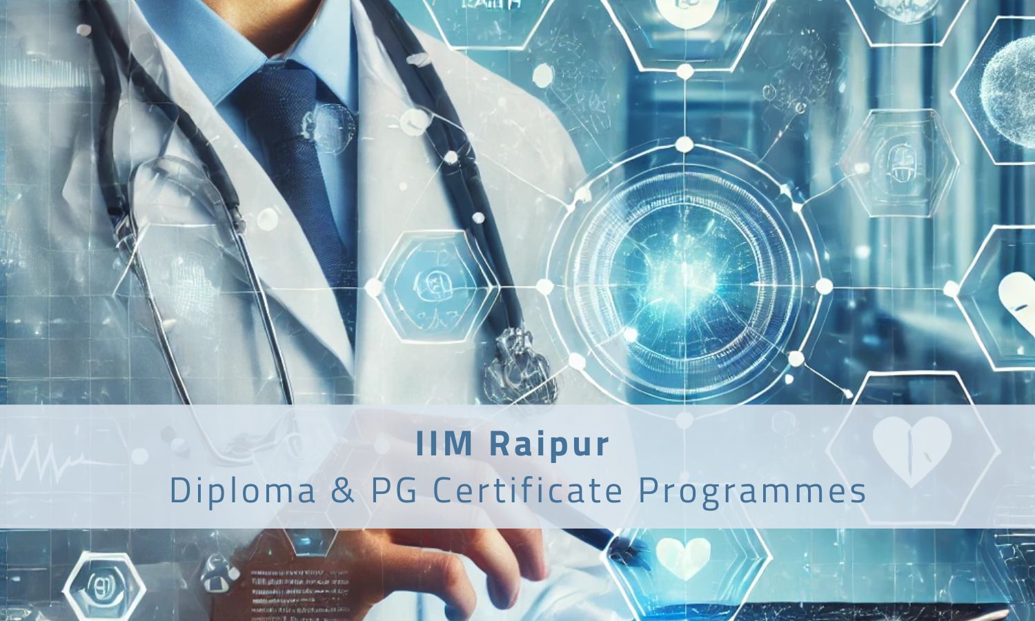 IIM Raipur invites applications for Diploma, PG Certificate Programme ...