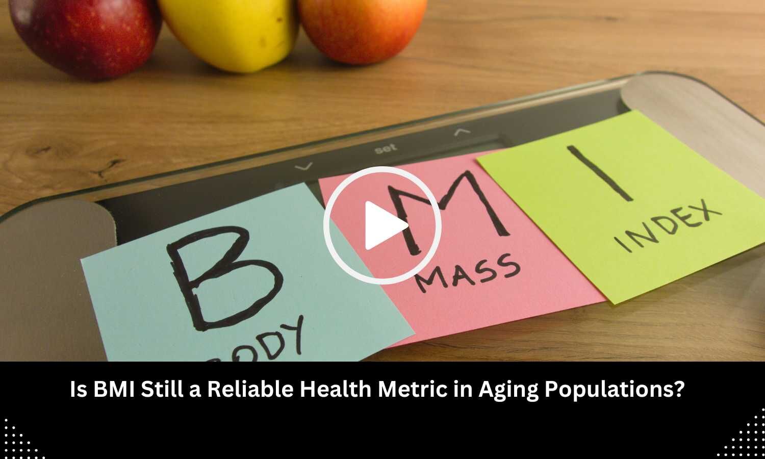 Is BMI Still a Reliable Health Metric in Aging Populations? Study ...