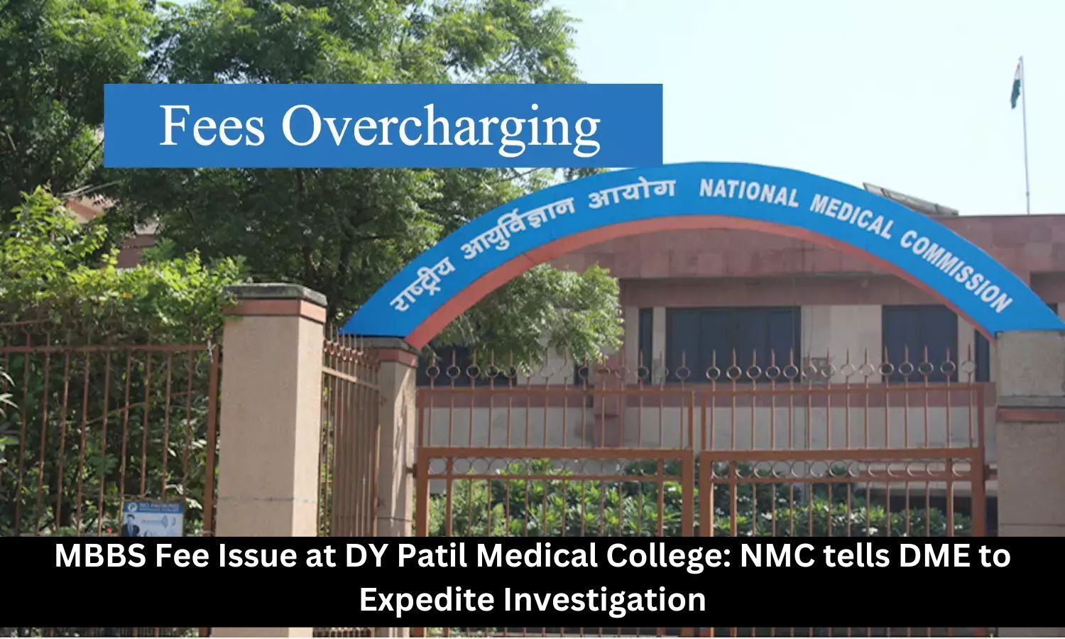 NMC directs DME to expedite Probe into MBBS Fee Issue at DY Patil Medical College