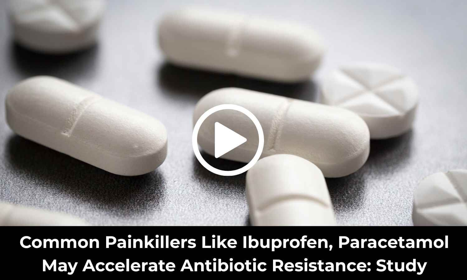 Common Painkillers Like Ibuprofen, Paracetamol May Accelerate ...