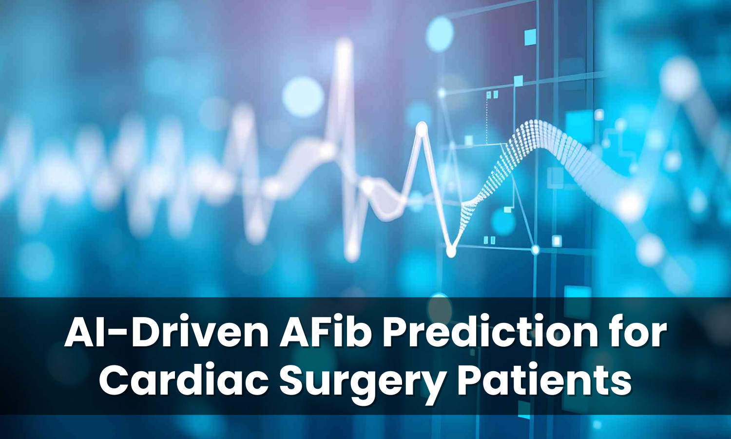 AI-Powered ECG Model Predicts Postoperative Atrial Fibrillation (AF ...