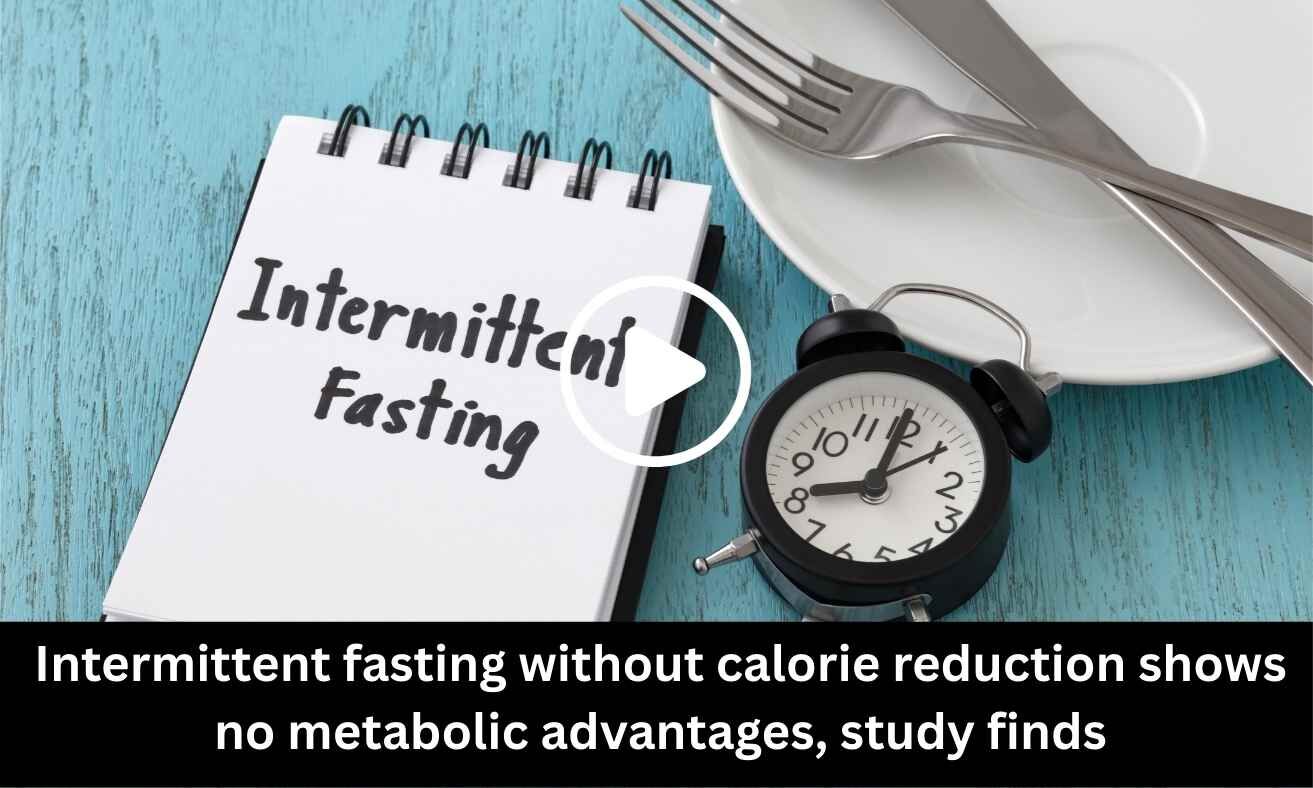 Intermittent fasting without calorie reduction shows no metabolic ...