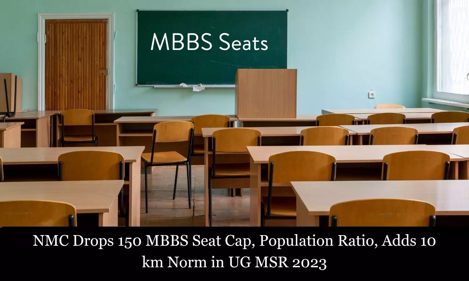 NMC Drops 150 MBBS Seat Cap, Population Ratio, Adds 10 km Norm in UG ...