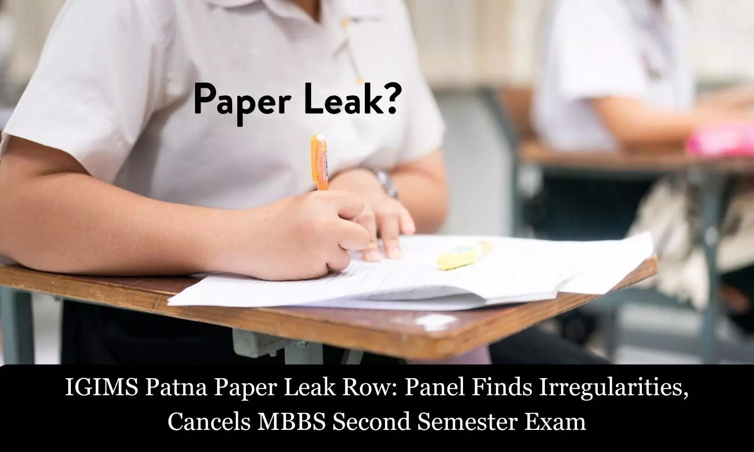 IGIMS Patna Paper Leak Row: MBBS Second Semester Exam cancelled after ...